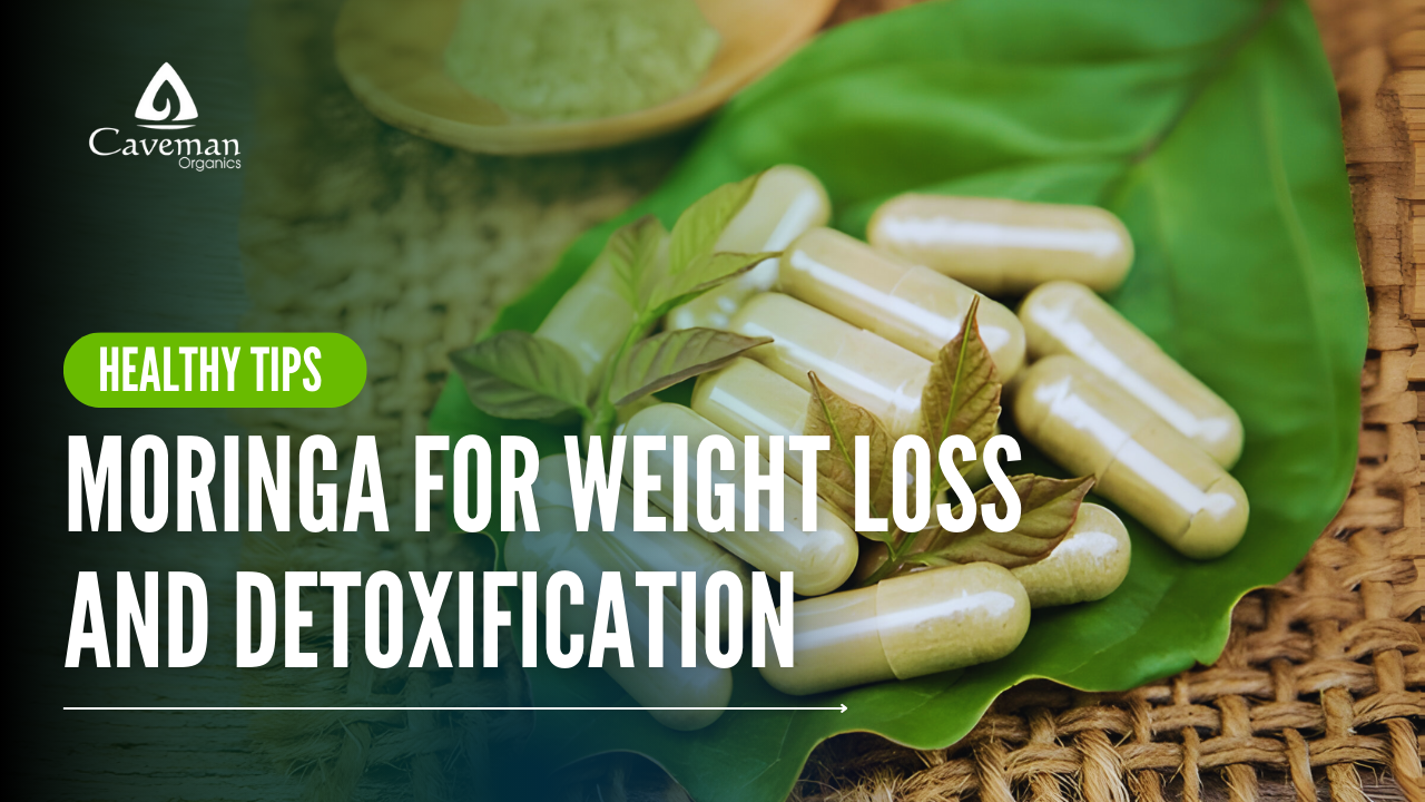 How Moringa Can Help with Weight Loss and Detoxification?