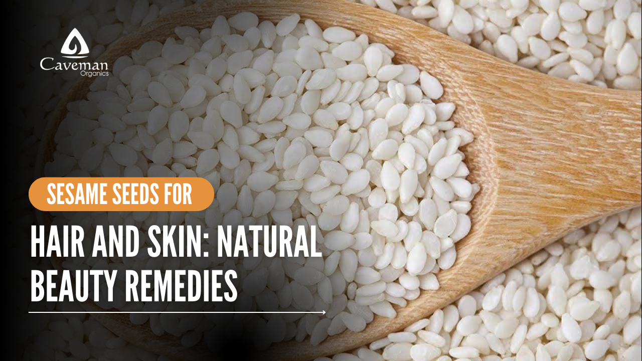 Sesame Seeds for Hair and Skin: Natural Beauty Remedies