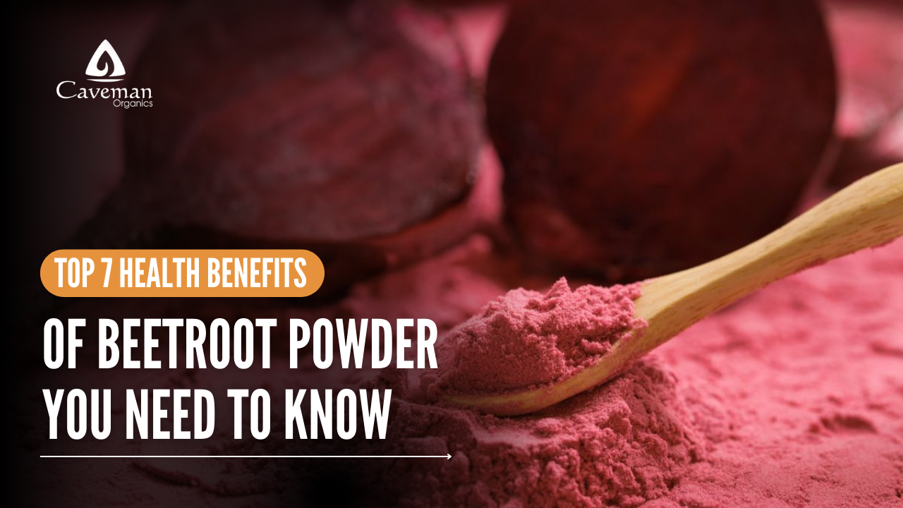 Top 7 Health Benefits of Beetroot Powder You Need to Know